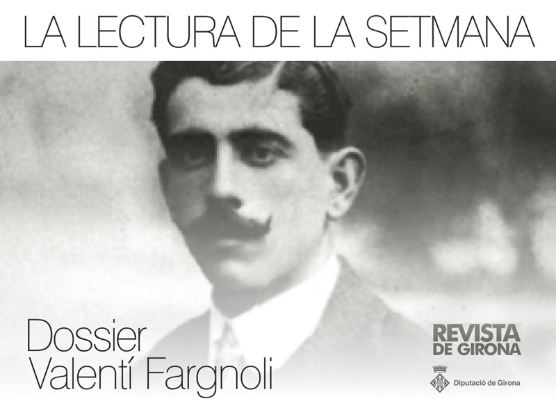 Diputació de Girona - Noticies - Homenatge a Valentí Fargnoli, avui ...